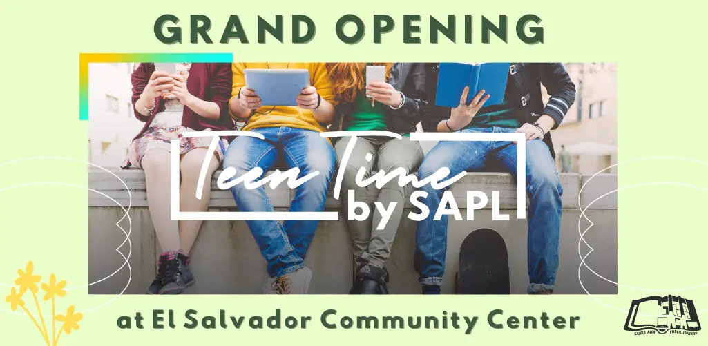 Santa Ana Spring Fest Open House and TeenTime opening set for March 25 ...