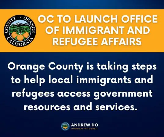 Orange County to launch an Office of Immigrant and Refugee Affairs - New Santa Ana