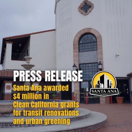 Santa Ana awarded $4M to improve the train station and bus stops and ...