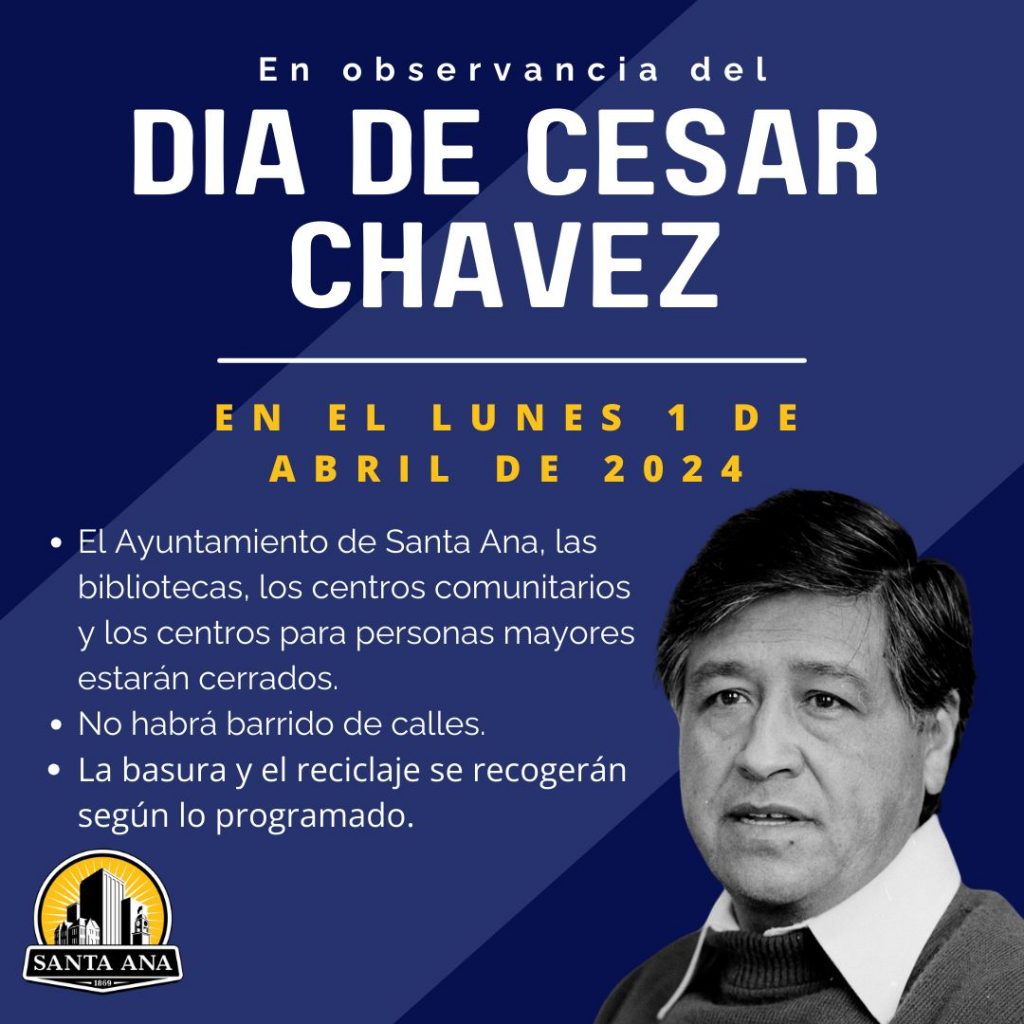 City of Santa Ana César Chávez Day closures - New Santa Ana