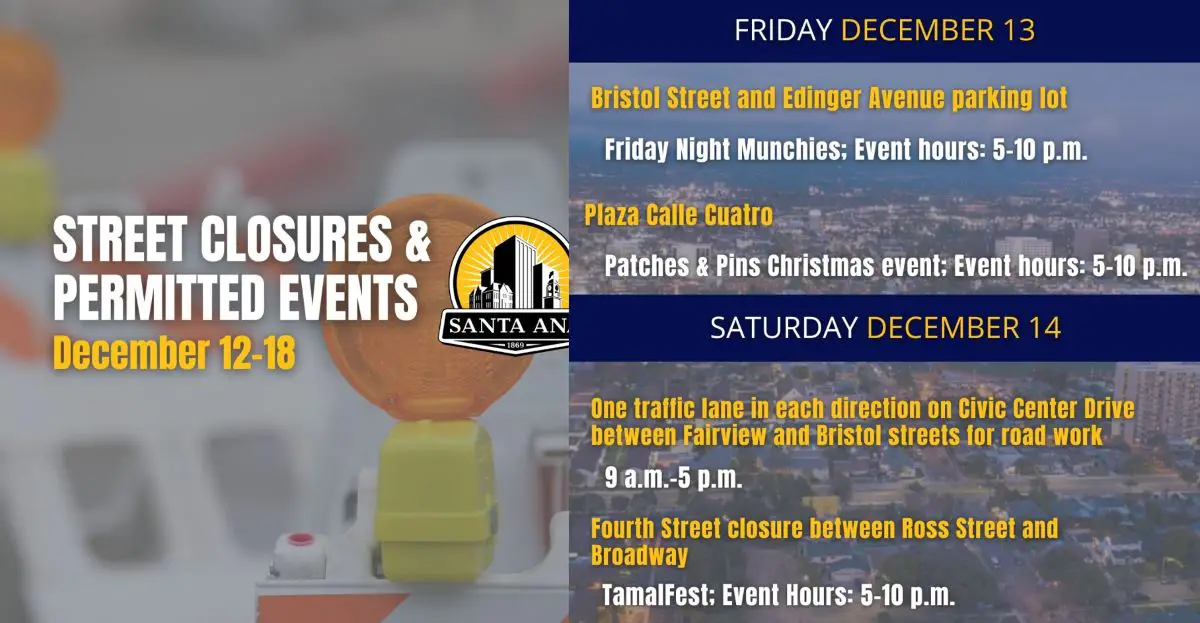 Santa Ana street closures and permitted events for December 12 to 18 ...
