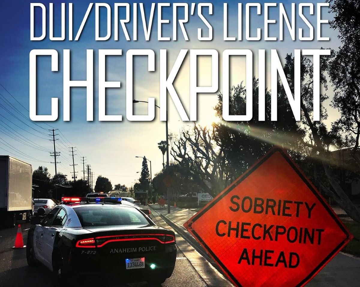The Anaheim Police will conduct a DUI and Driver’s License Checkpoint ...