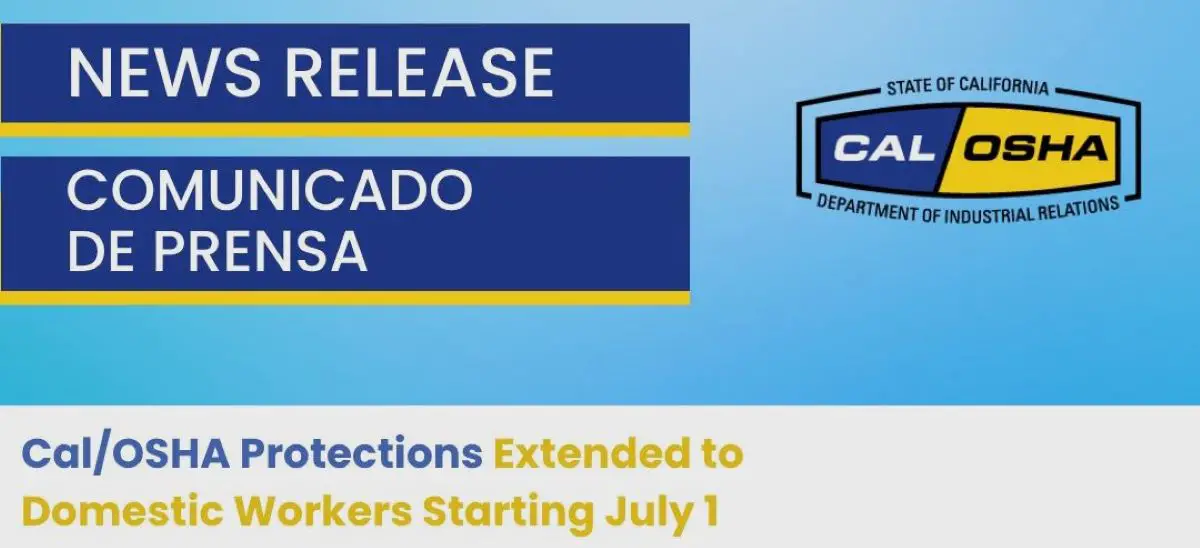 Cal/OSHA protections extended to domestic workers starting July 1 - New ...