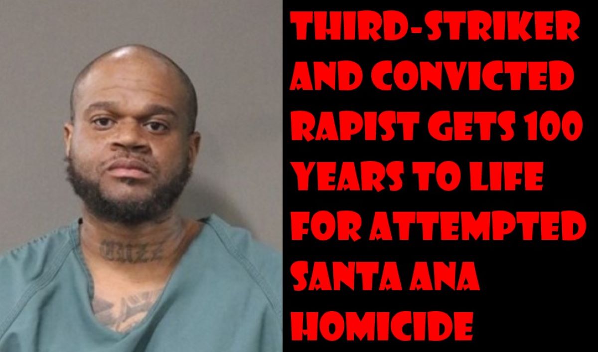 Third-striker and convicted rapist gets 100 years to life for attempted ...